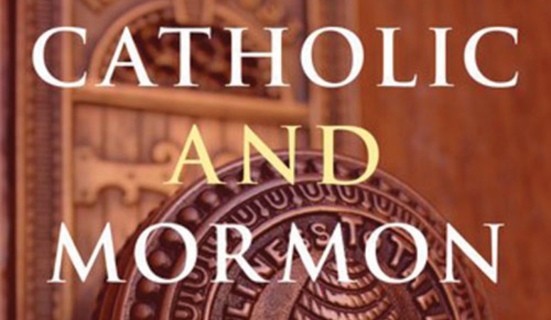 'Catholic and Mormon' | Commonweal Magazine